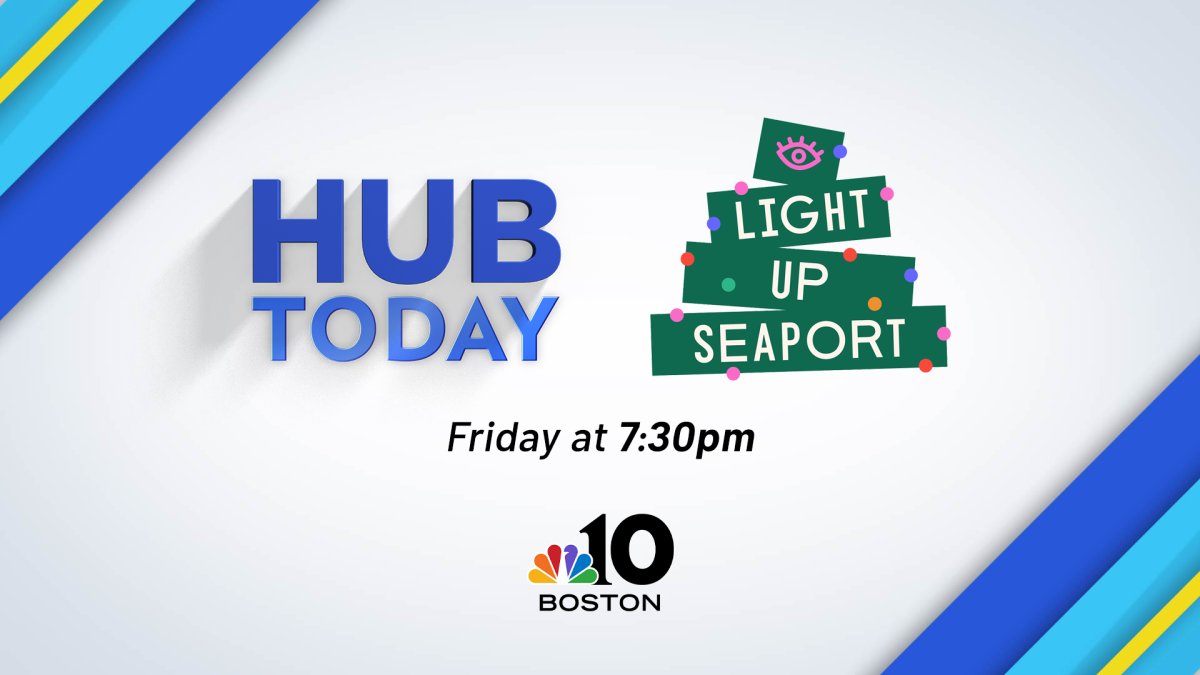 Hub Today’s ‘Light Up Seaport’ holiday special: Watch live – NBC Boston
